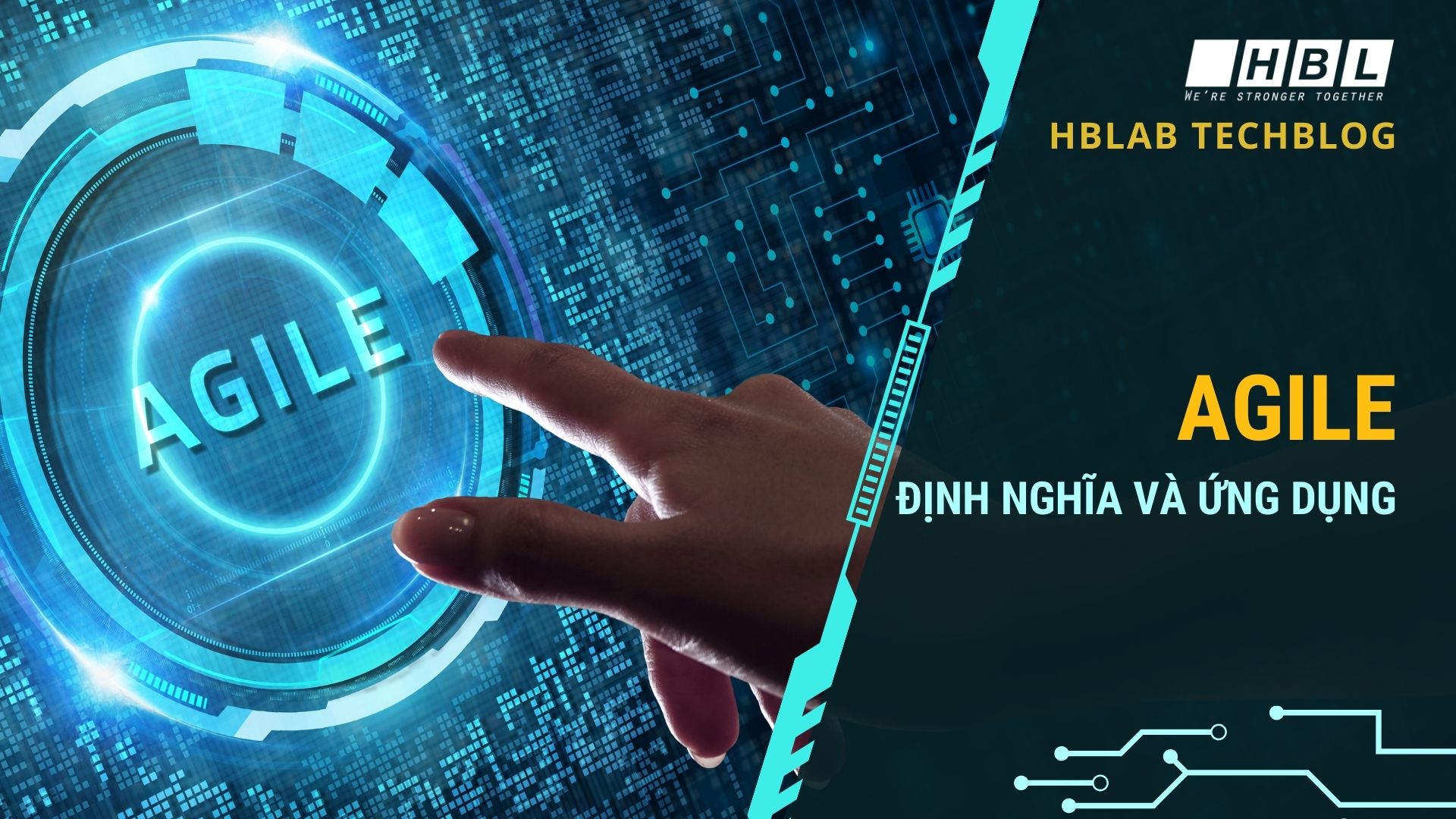 Agile là gì? Định nghĩa và ứng dụng trong thực tế - HBLAB JSC